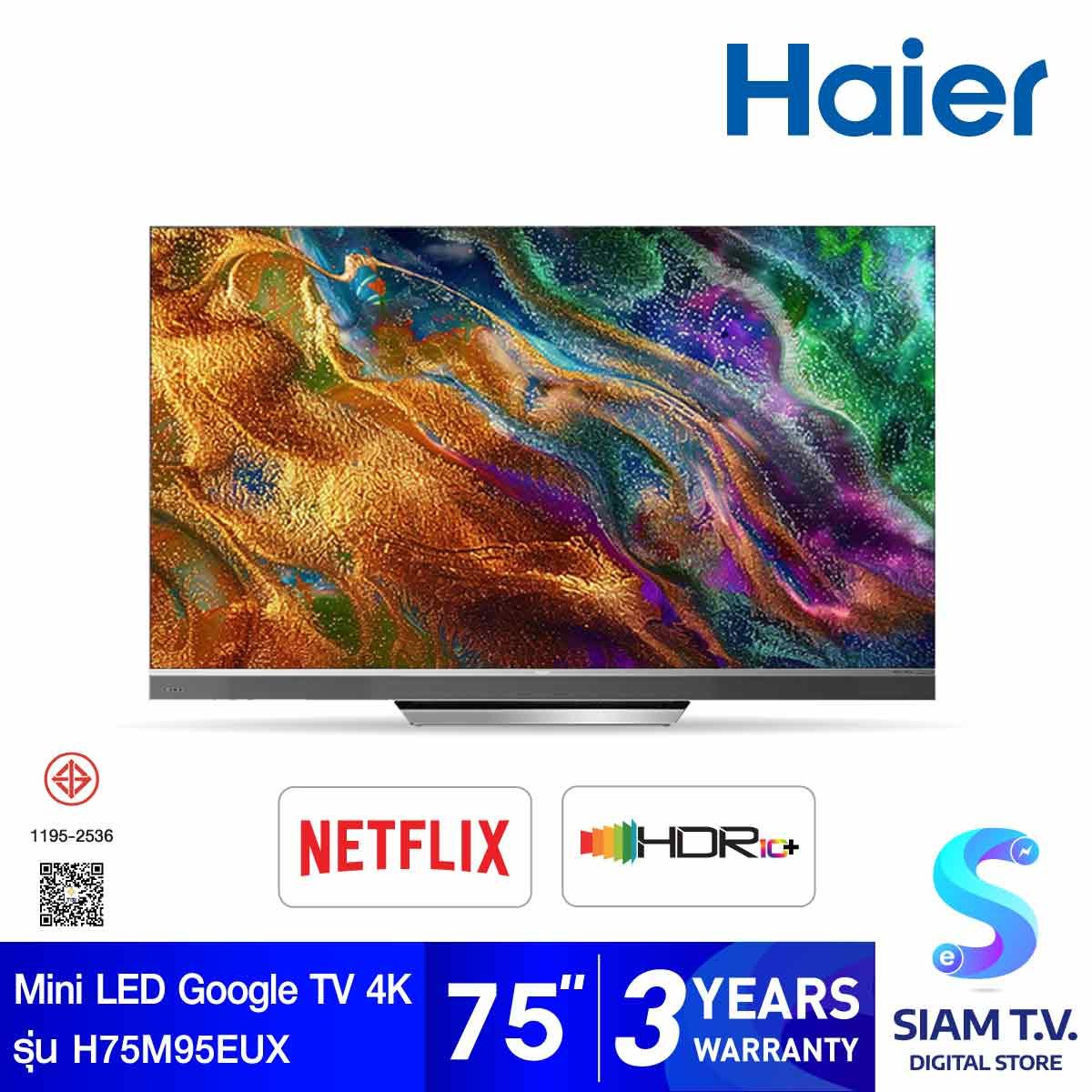 Haier Mini LED Google TV 4K รุ่น H75M95EUX สมาร์ททีวี 75 นิ้
