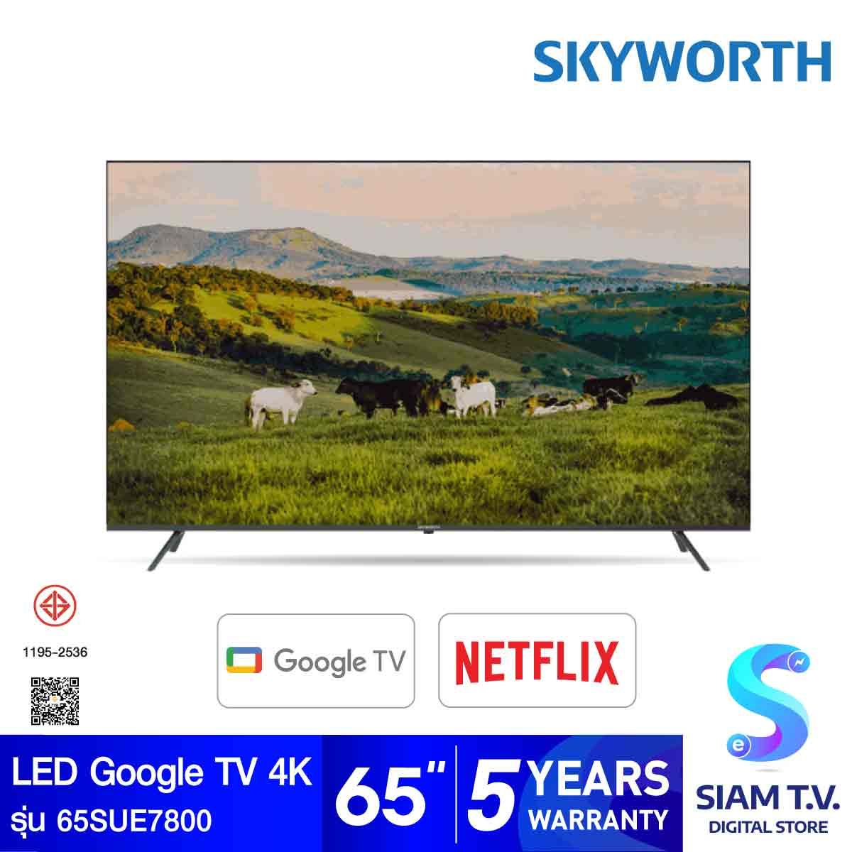 SKYWORTH LED Google TV 4K รุ่น 65SUE7800 สมาร์ททีวี 65 นิ้ว