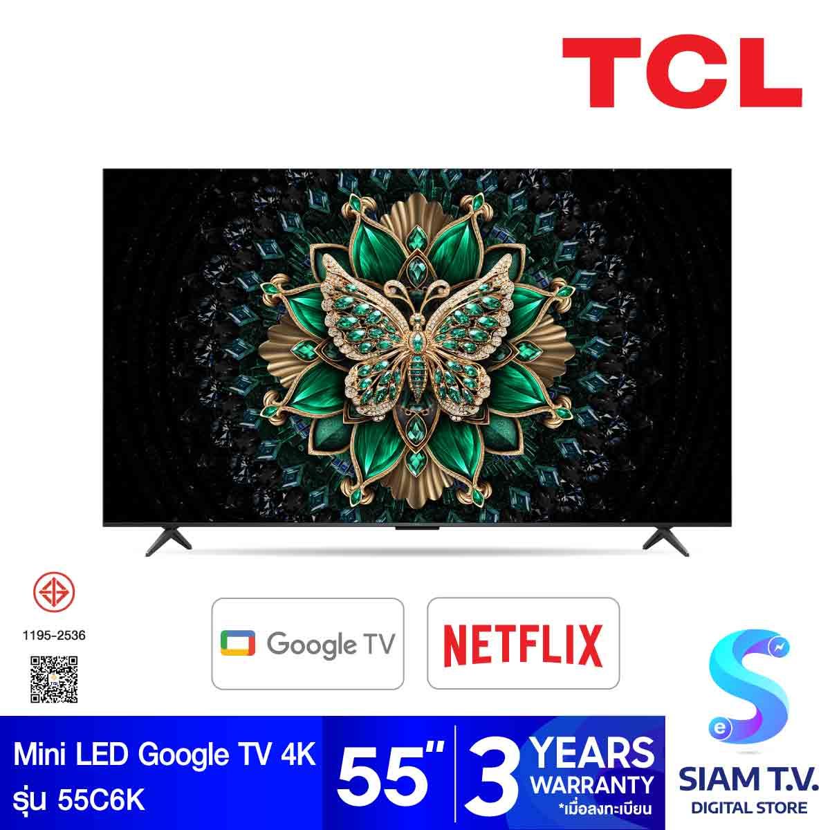 TCL Premium QD-Mini LED Google TV 4K 144Hz รุ่น 55C6K สมาร์ท