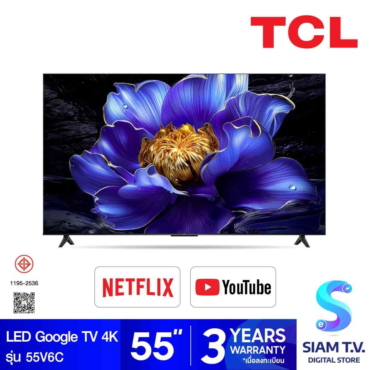 TCL LED Google TV HDR 4Kรุ่น 55V6C สมาร์ททีวีขนาด 55 นิ้ว